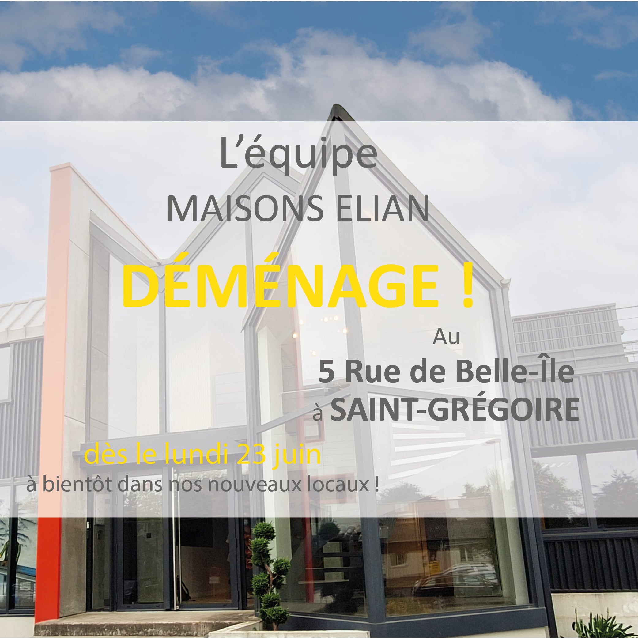L'équipe de Maisons Elian déménage ! - Maisons Elian